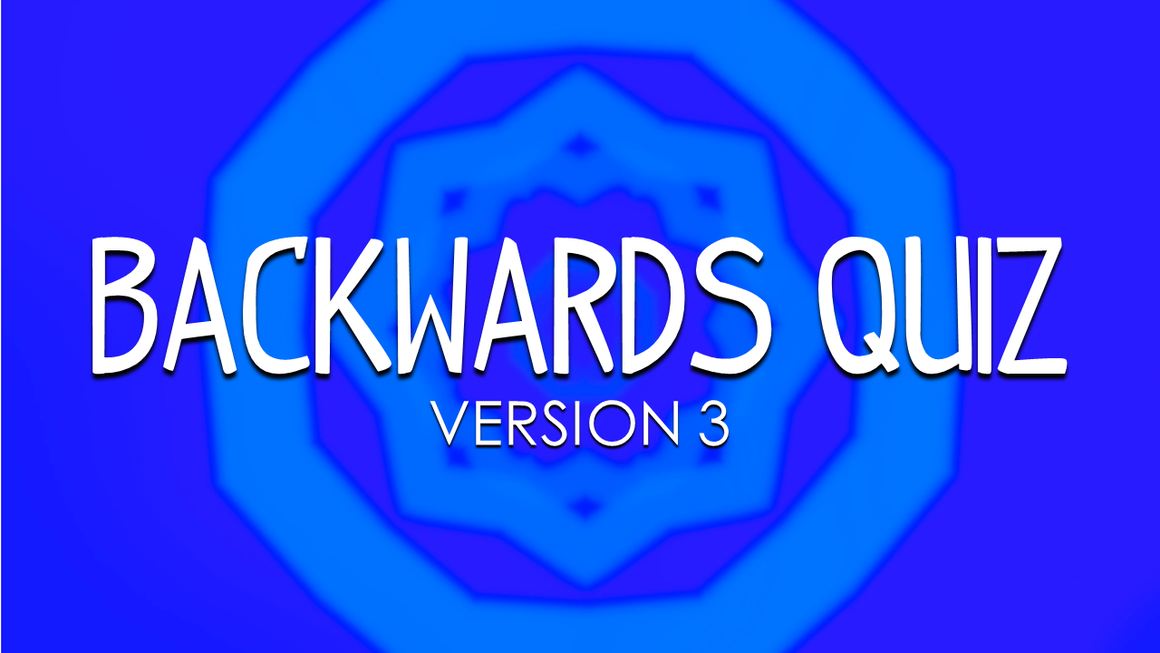 Backwards Quiz [Version 3] Crowd Breaker Game – KidzMatter