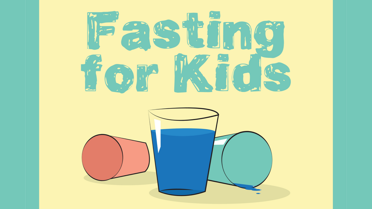 Fasting for Kids Lesson with an At-Home Component – KidzMatter