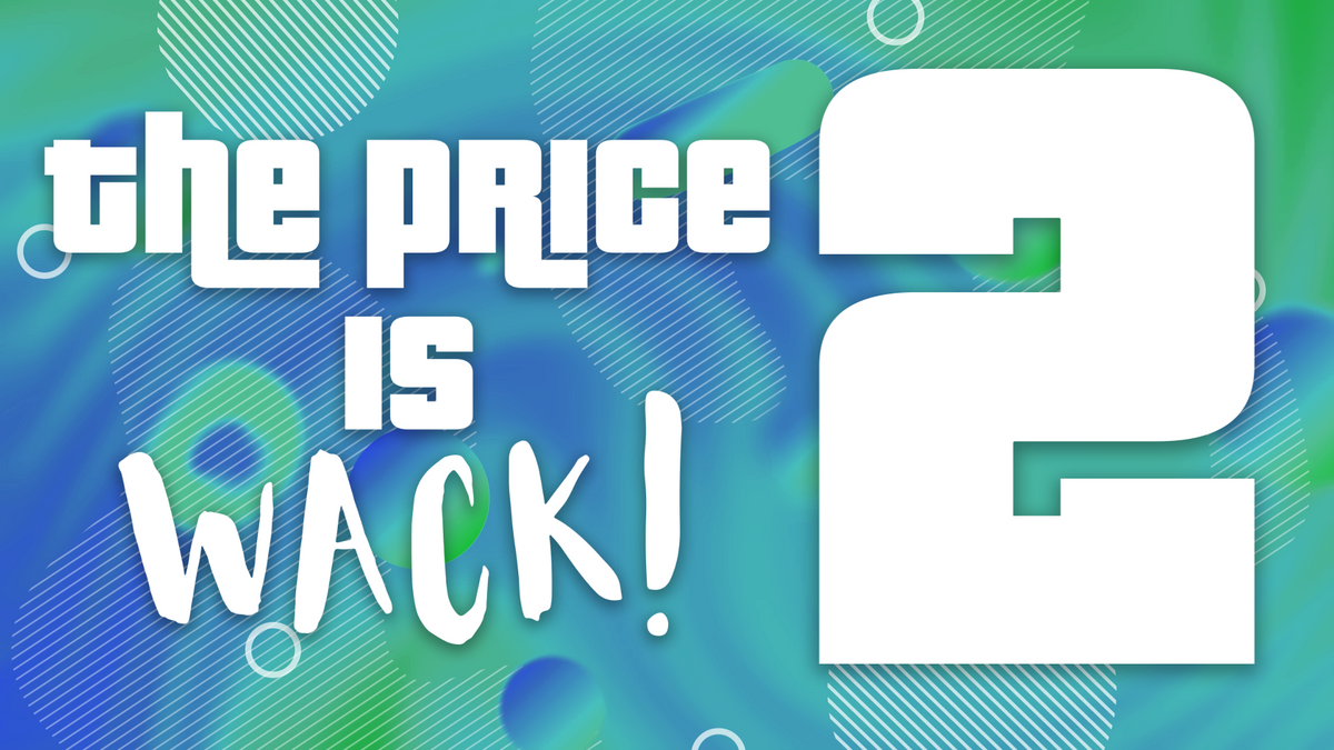 The Price is Wack Volume 2 On Screen Game – KidzMatter