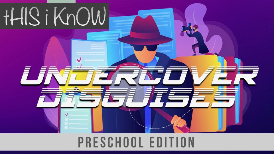 This iKnow Unit 8: Undercover Disguises [Preschool] – KidzMatter